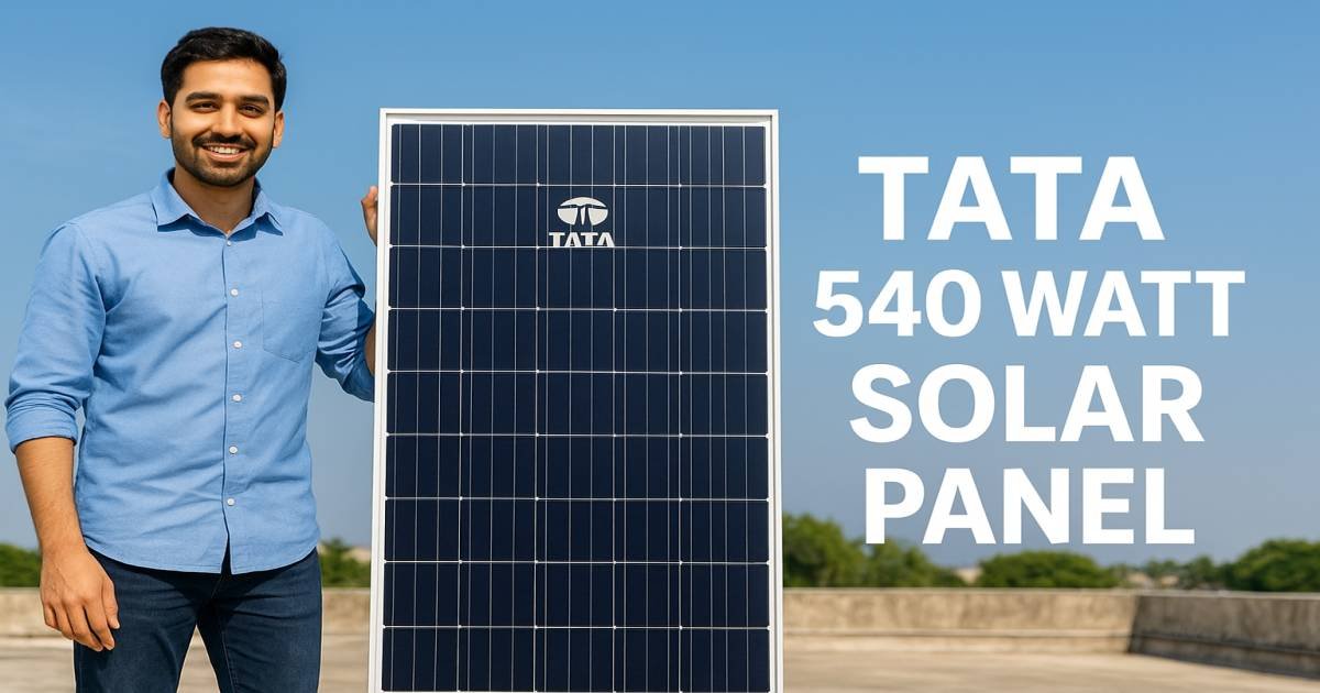 TATA Solar Panel 540 Watt Price in India & Specs, Features